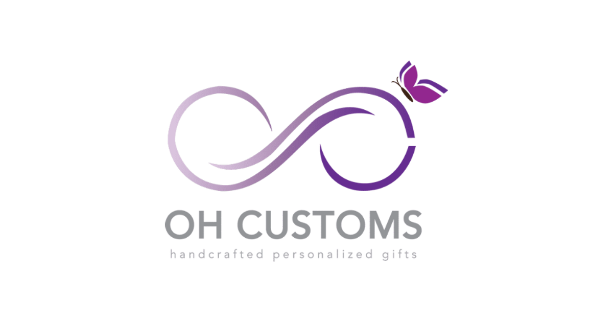 Oh Customs your place for handcrafted personalized items & gifts